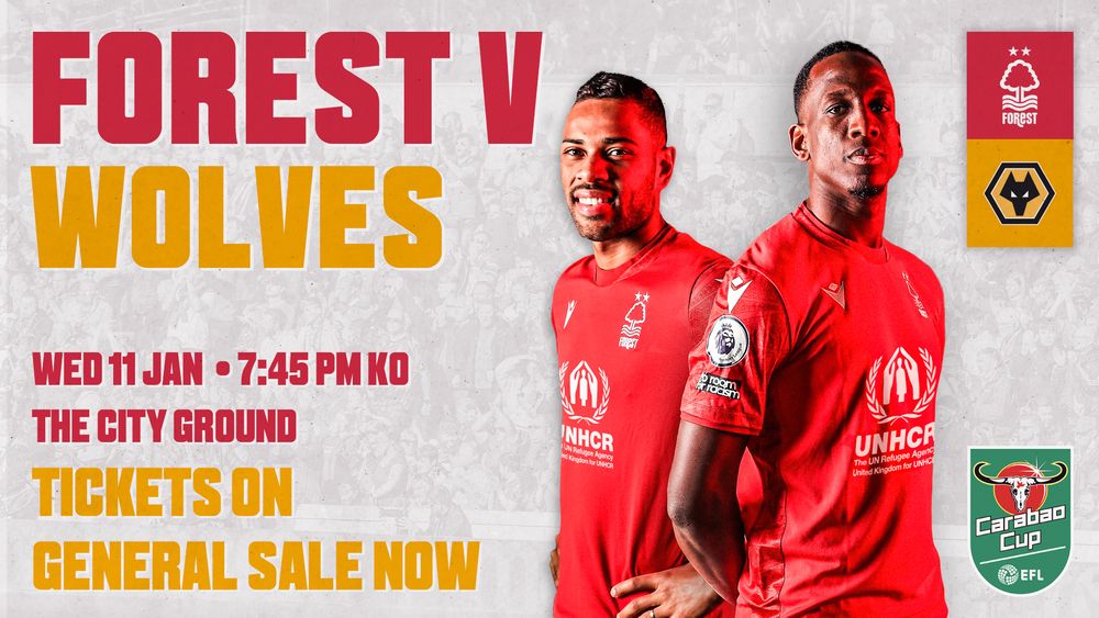Nottingham Forest FC - Cup quarter final against Wolves now on general sale